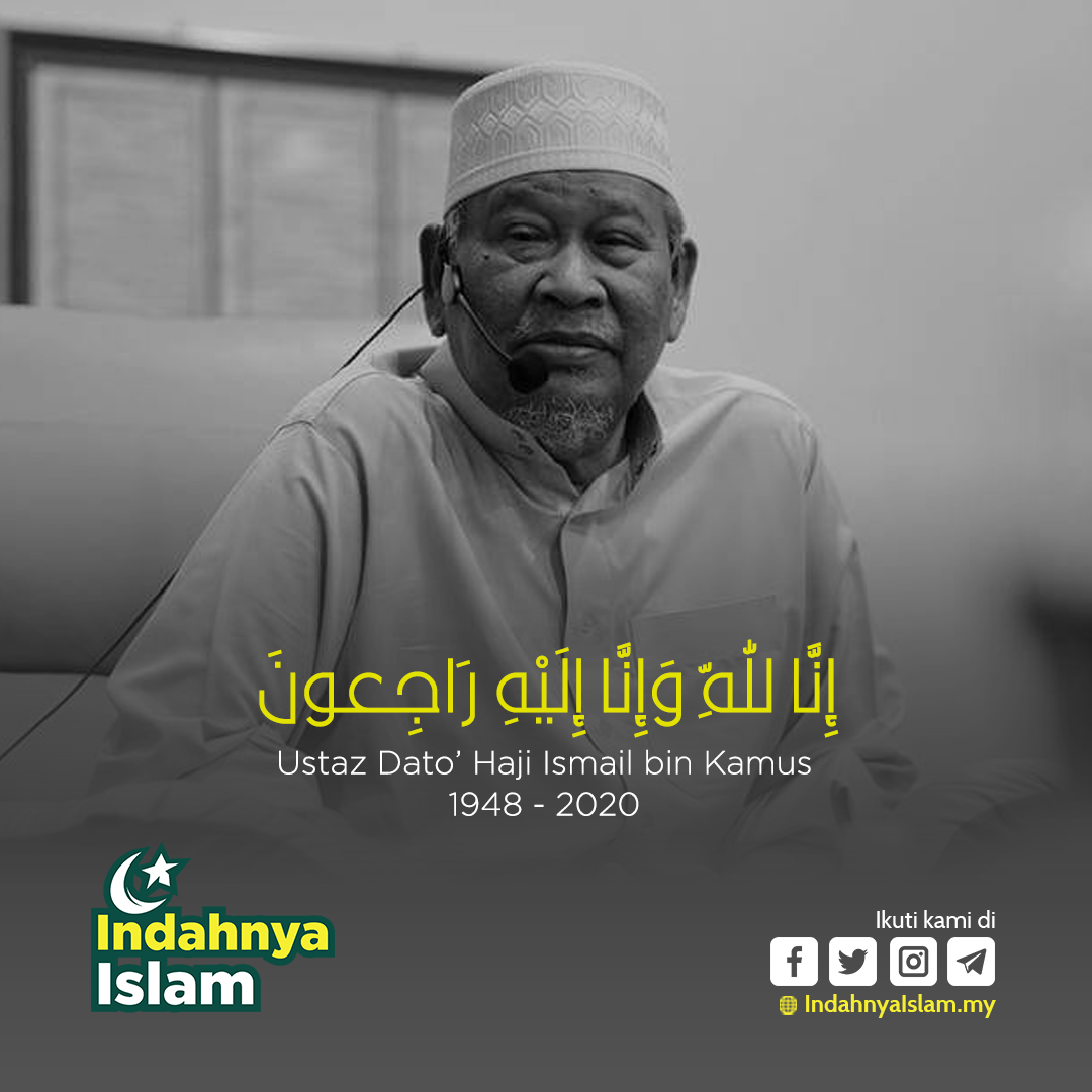 Ustaz Ismail Kamus meninggal dunia - Indahnya Islam